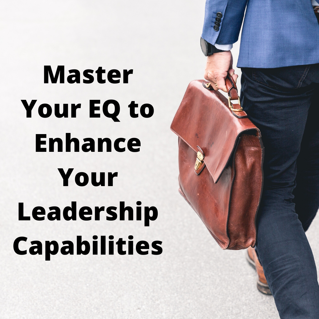 Master Your EQ to Enhance Your Leadership Capabilities | Thierry ...